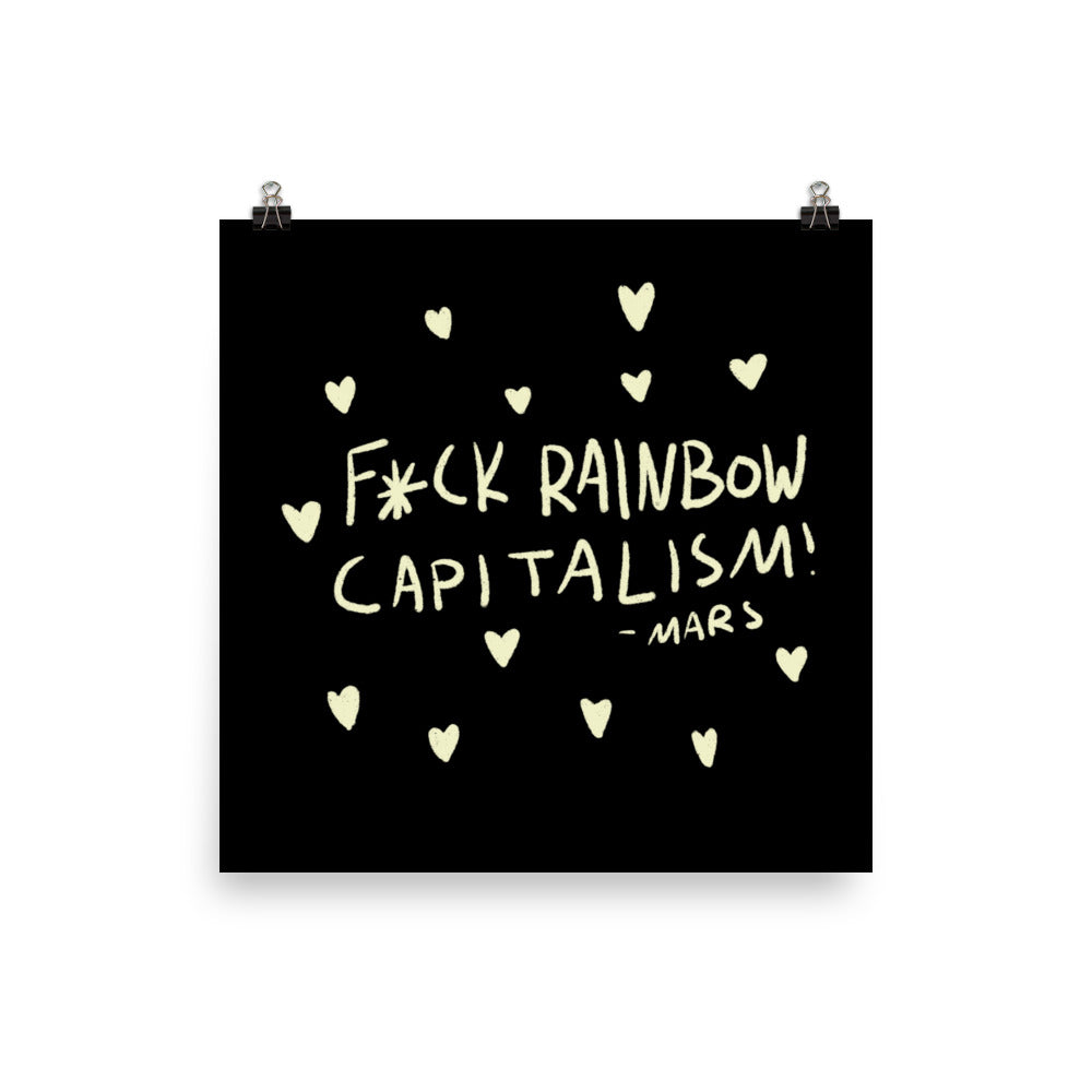 F*ck Rainbow Capitalism Print – Life On Mars